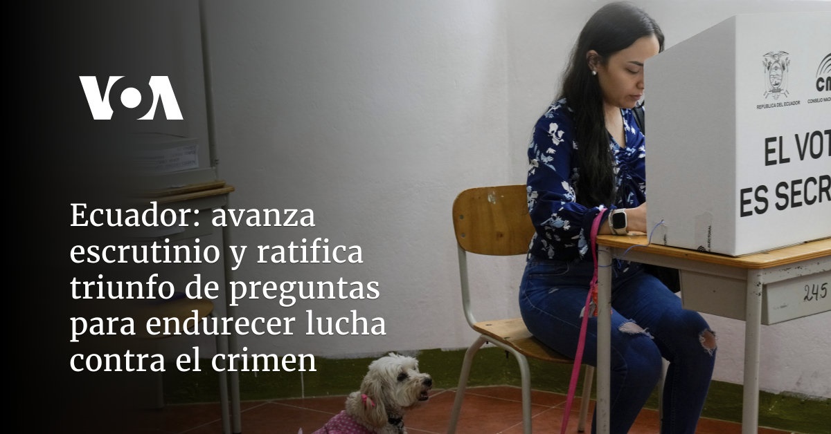 Ecuador: Avanza escrutinio y ratifica triunfo de preguntas para ...
