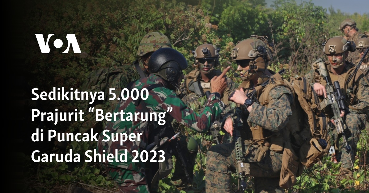 Sedikitnya 5.000 Prajurit “Bertarung” di Puncak Super Garuda Shield 2023