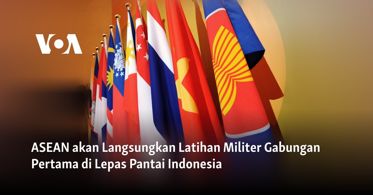 ASEAN akan Langsungkan Latihan Militer Gabungan Pertama di Lepas Pantai ...
