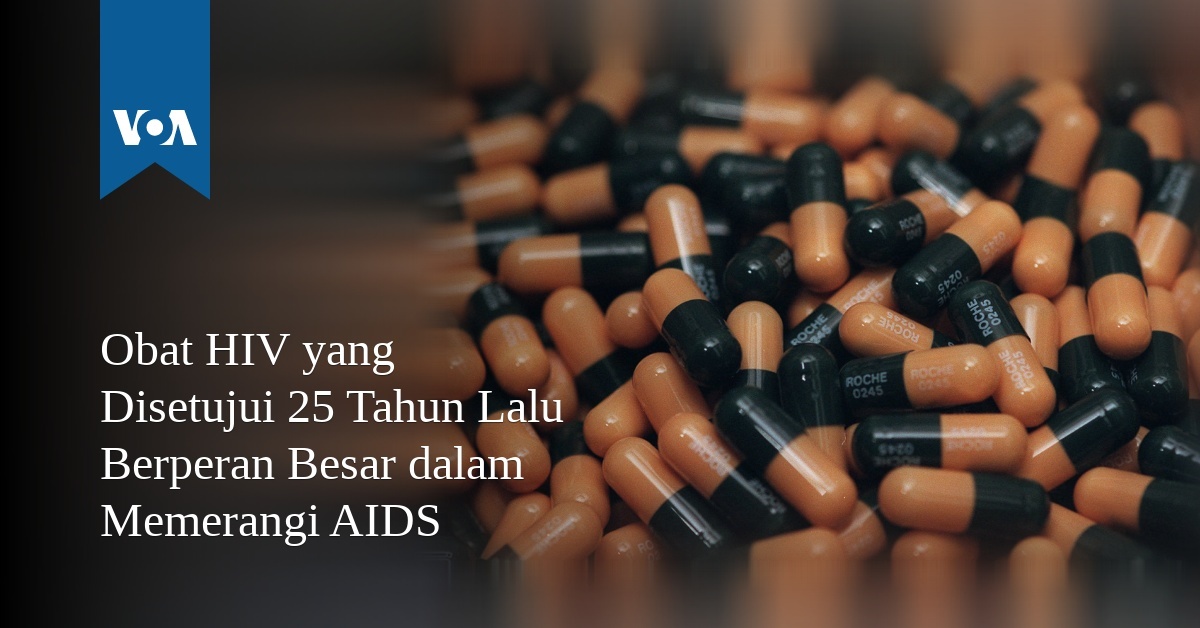 Obat HIV yang Disetujui 25 Tahun Lalu Berperan Besar dalam Memerangi AIDS