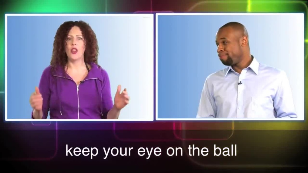 English in a Minute: Keep Your Eye on the Ball
