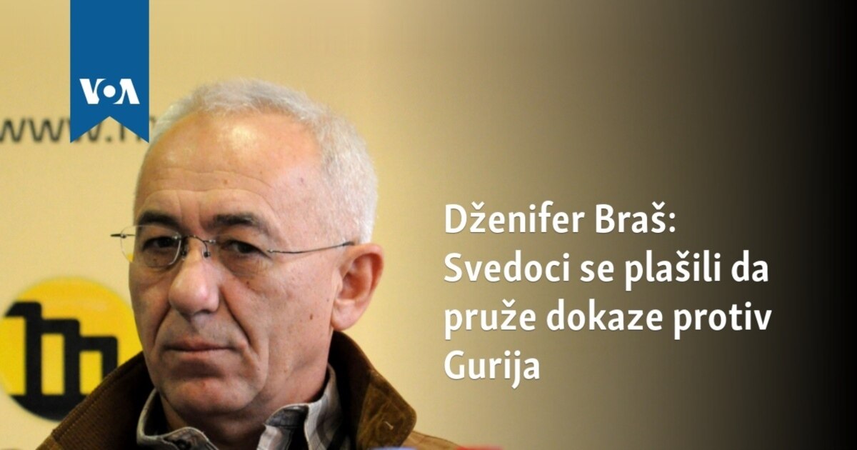 Dženifer Braš: Svedoci se plašili da pruže dokaze protiv Gurija