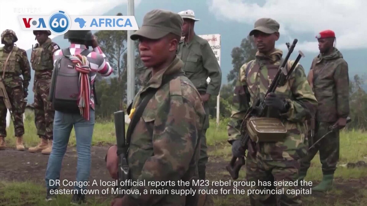 VOA60 Africa - DR Congo: M23 rebel group seize eastern town of Minova