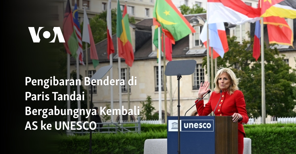Pengibaran Bendera di Paris Tandai Bergabungnya Kembali AS ke UNESCO