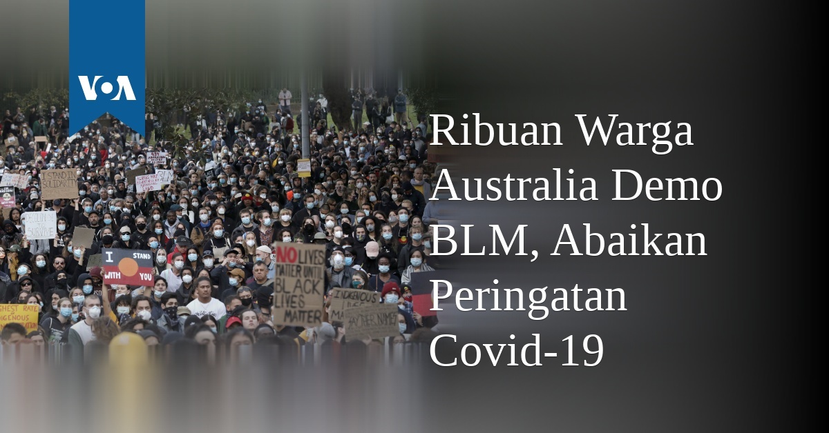 Ribuan Warga Australia Demo BLM, Abaikan Peringatan Covid-19