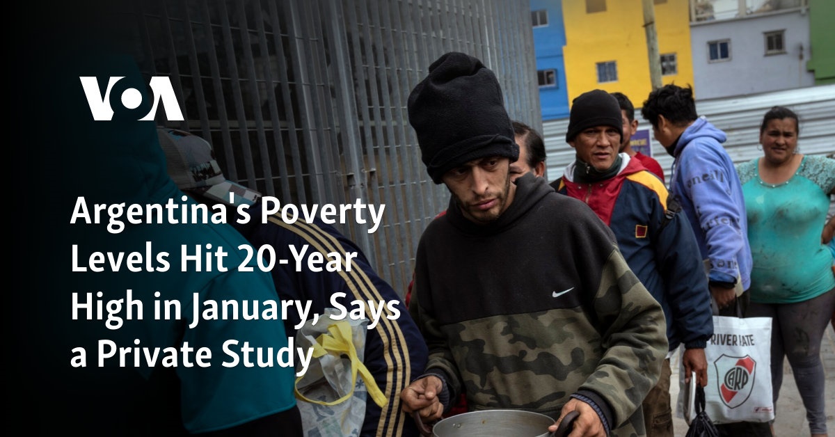 Argentina's Poverty Levels Hit 20-Year High in January, Says a Private ...