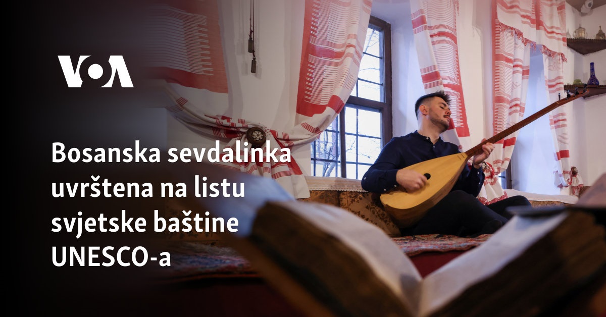 Bosanska sevdalinka uvrštena na listu svjetske baštine UNESCO-a