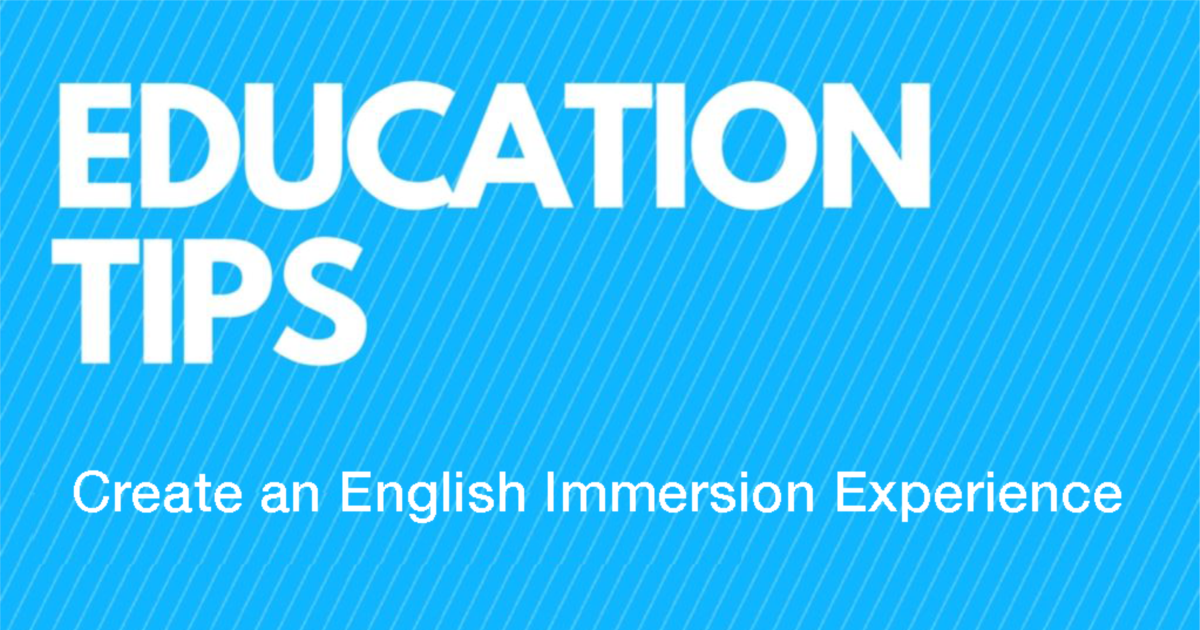 Create an English Language Immersion Experience