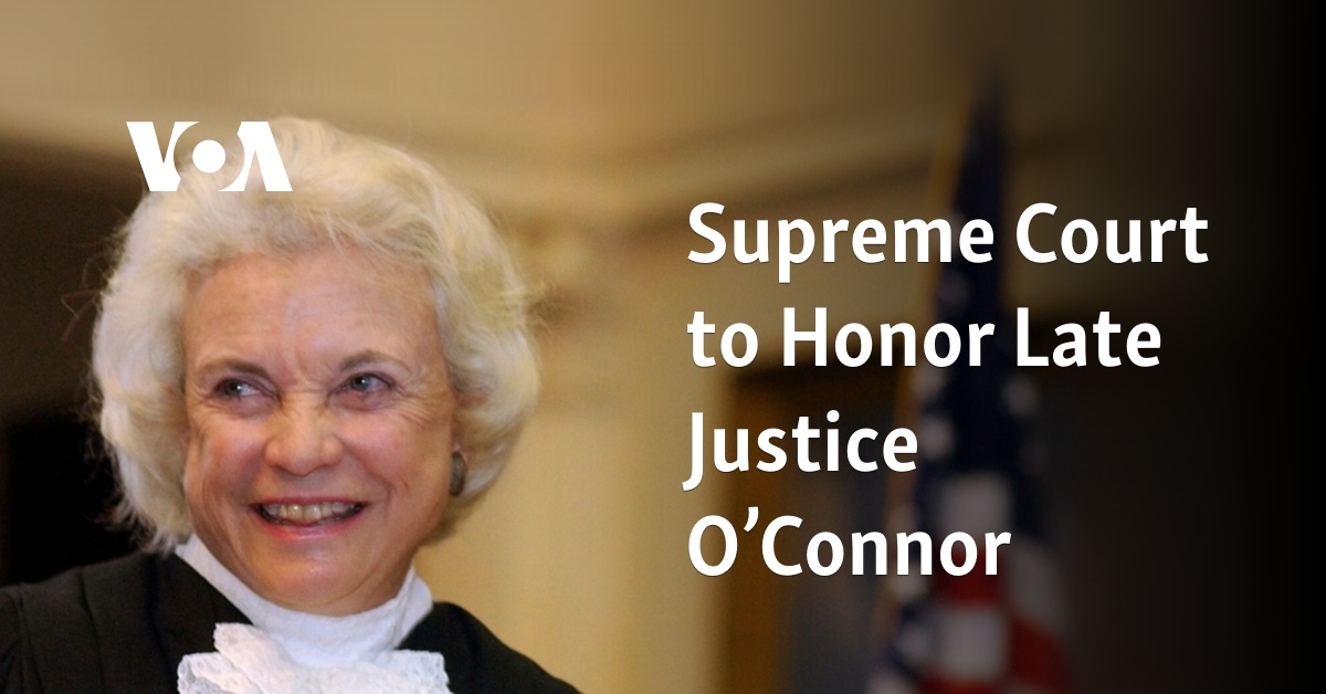 Supreme Court to Honor Late Justice O’Connor