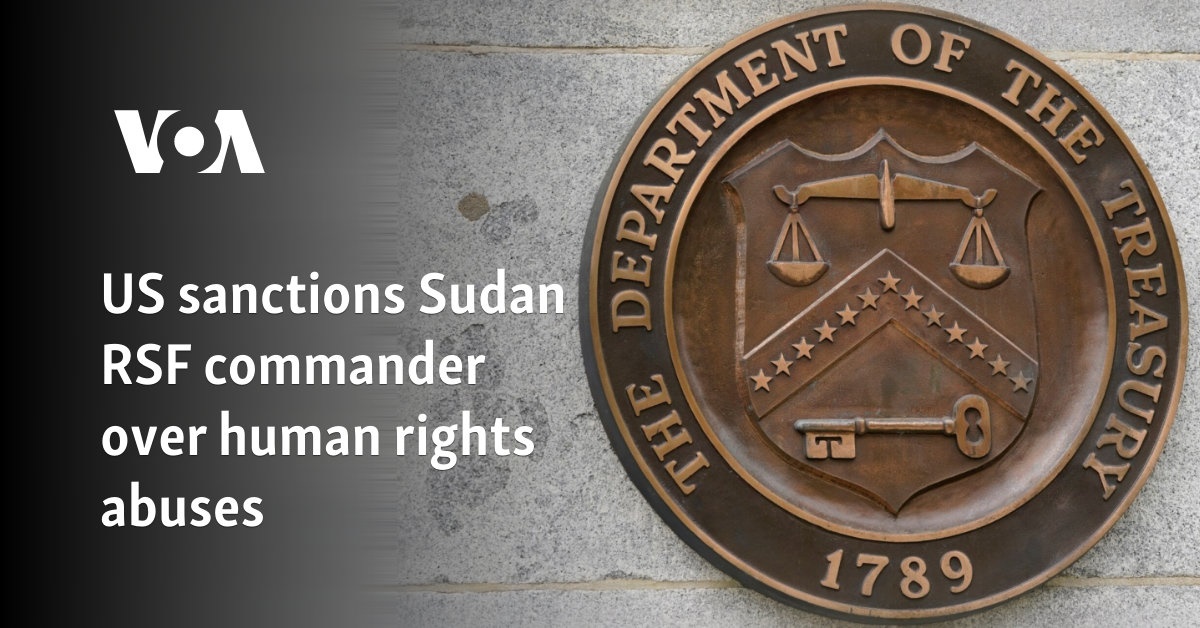 US sanctions Sudan RSF commander over human rights abuses