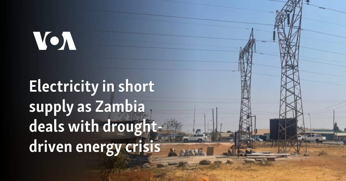 Electricity in short supply as Zambia deals with drought-driven energy ...