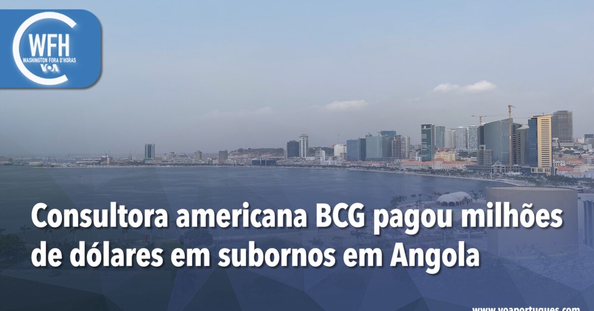 Washington Fora d’Horas: Consultora americana BCG pagou milhões de ...