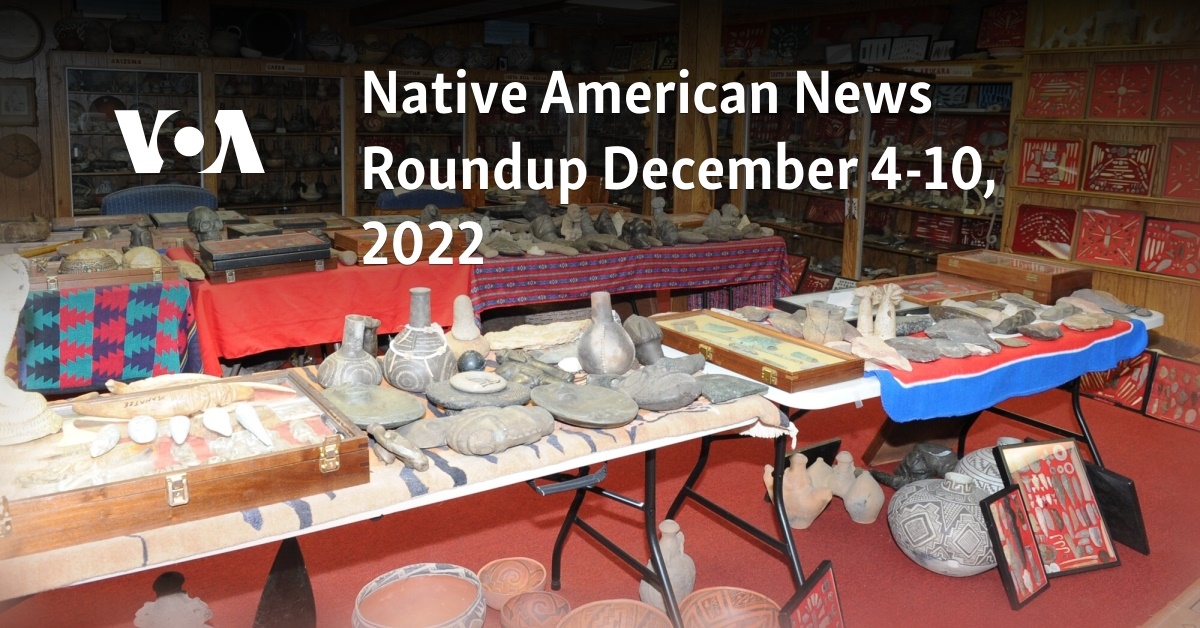 Native American News Roundup Dec. 4-10, 2022