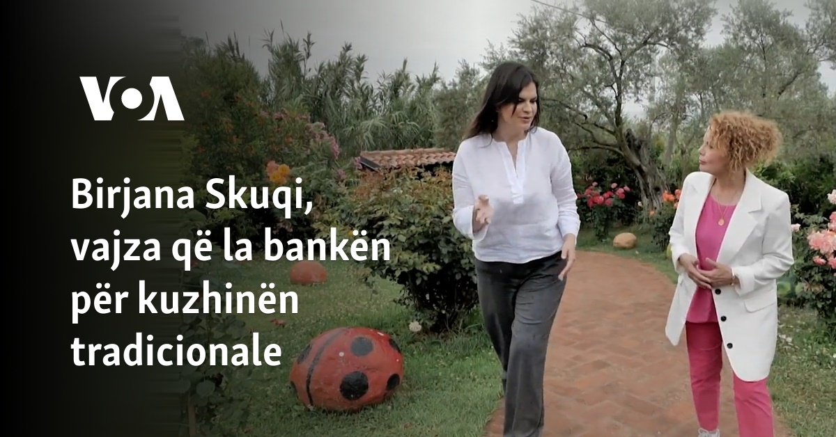 Birjana Skuqi, vajza që la bankën për kuzhinën tradicionale