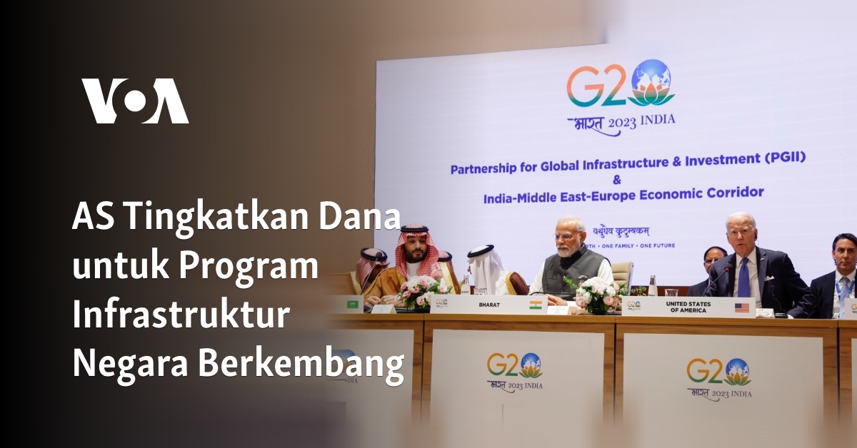 AS Tingkatkan Dana untuk Program Infrastruktur Negara Berkembang