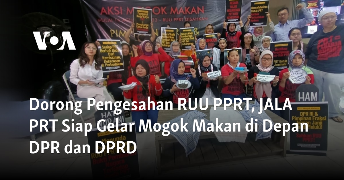 Dorong Pengesahan RUU PPRT, JALA PRT Siap Gelar Mogok Makan di Depan ...