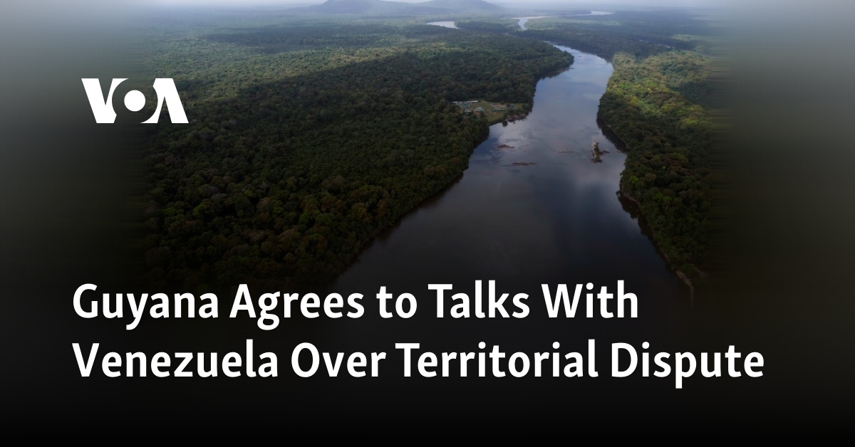 Guyana Agrees to Talks With Venezuela Over Territorial Dispute