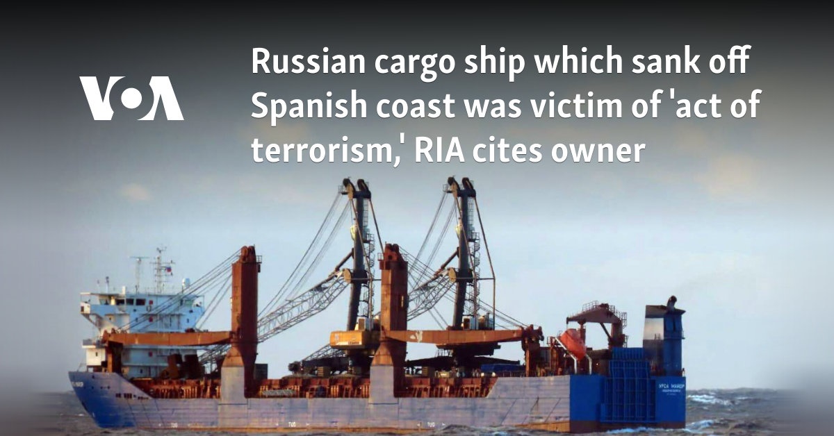 Russian cargo ship which sank off Spanish coast was victim of 'act of ...