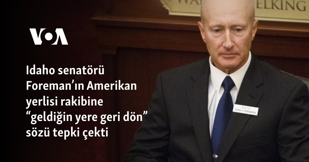 Idaho senatörü Foreman’ın Amerikan yerlisi rakibine “geldiğin yere geri ...