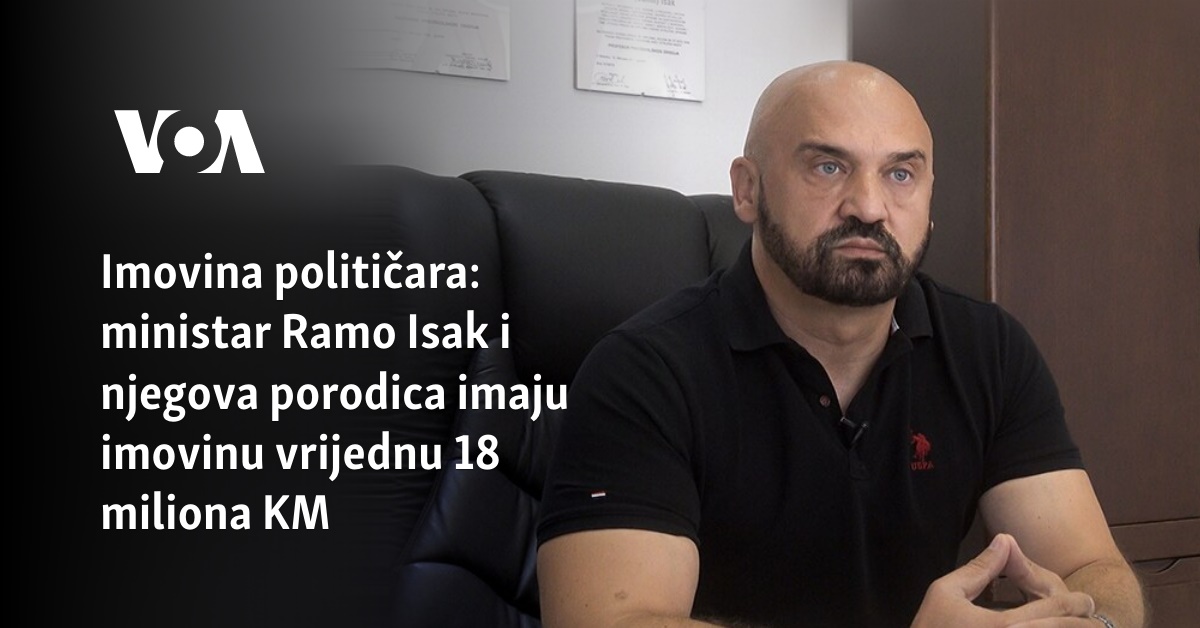 Imovina političara: ministar Ramo Isak i njegova porodica imaju imovinu ...