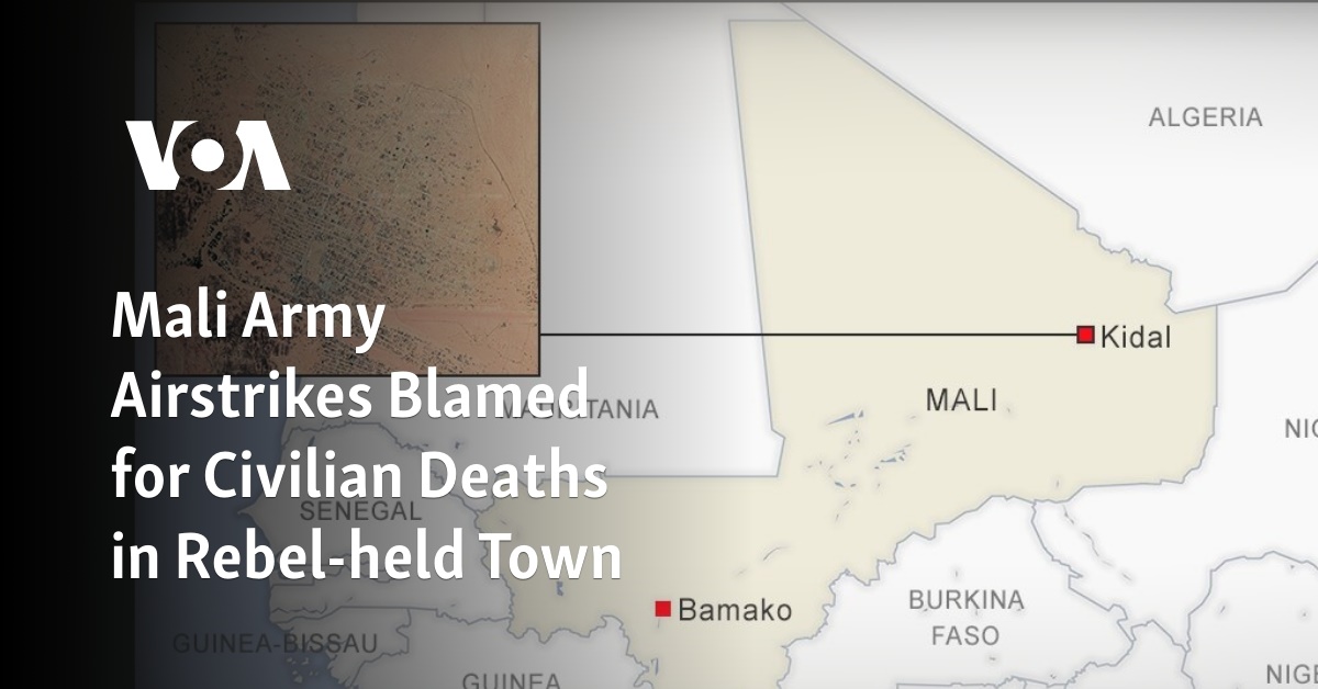 Mali Army Airstrikes Blamed for Civilian Deaths in Rebel-held Town