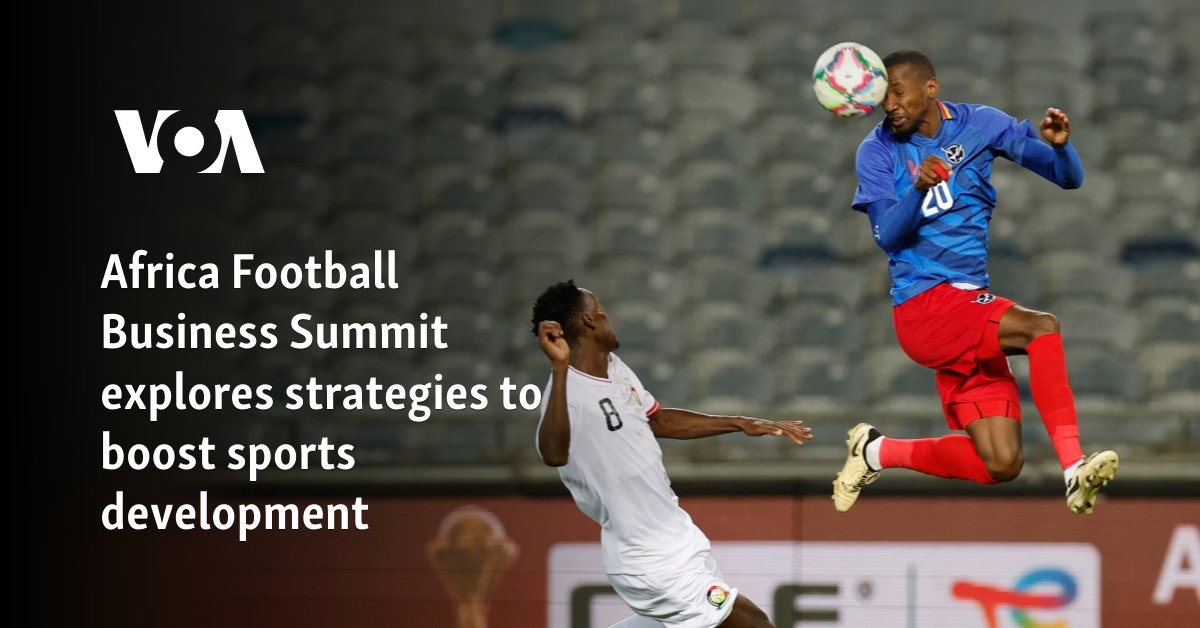 Africa Football Business Summit explores strategies to boost sports ...