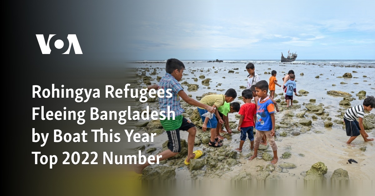 Rohingya Refugees Fleeing Bangladesh by Boat This Year Top 2022 Number