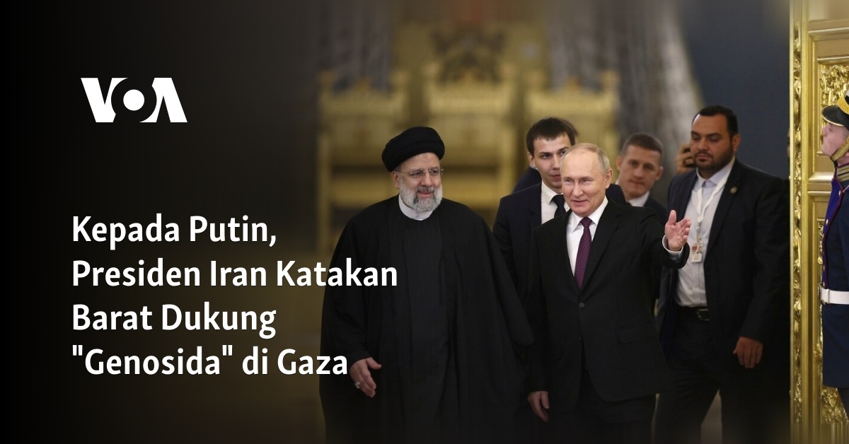 Kepada Putin, Presiden Iran Katakan Barat Dukung "Genosida" di Gaza