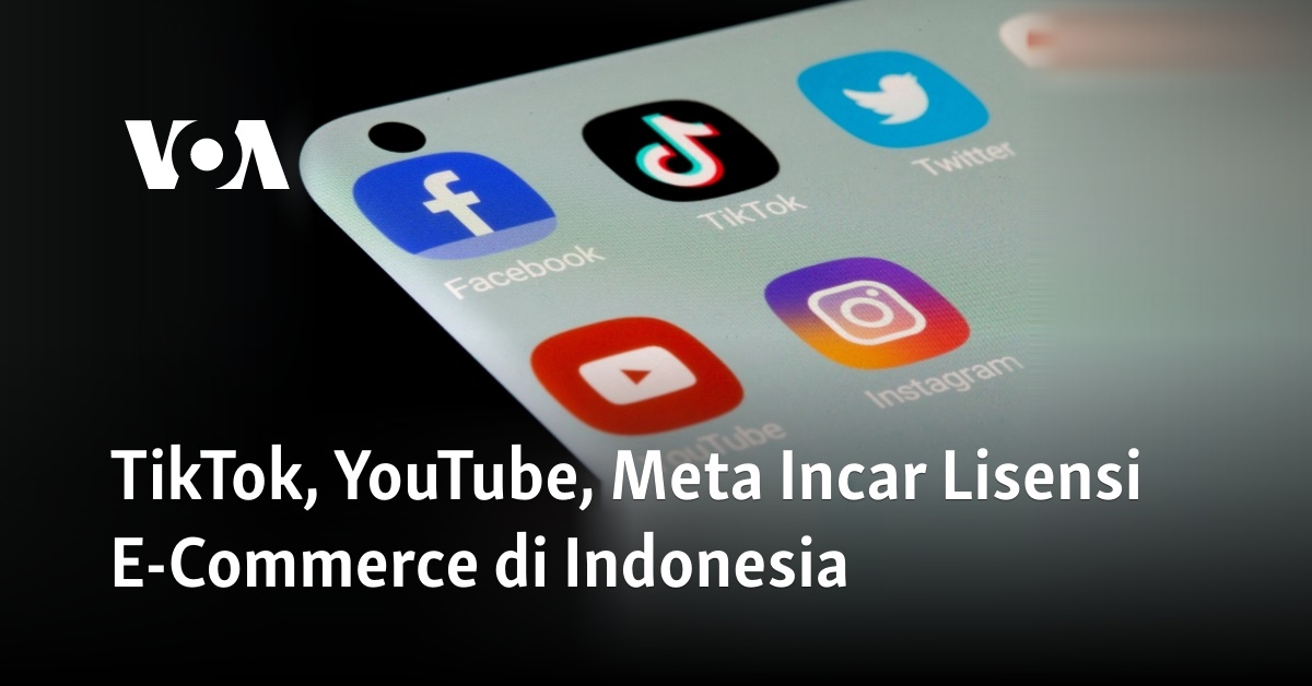TikTok, YouTube, Meta Incar Lisensi E-Commerce di Indonesia