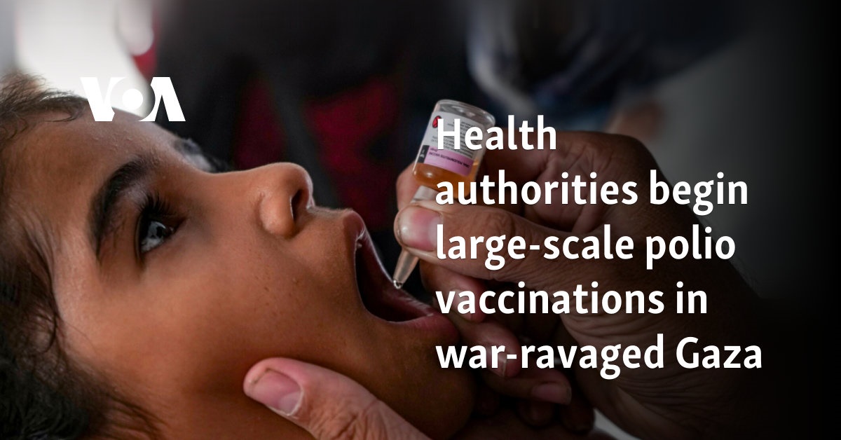Health authorities begin large-scale polio vaccinations in war-ravaged Gaza