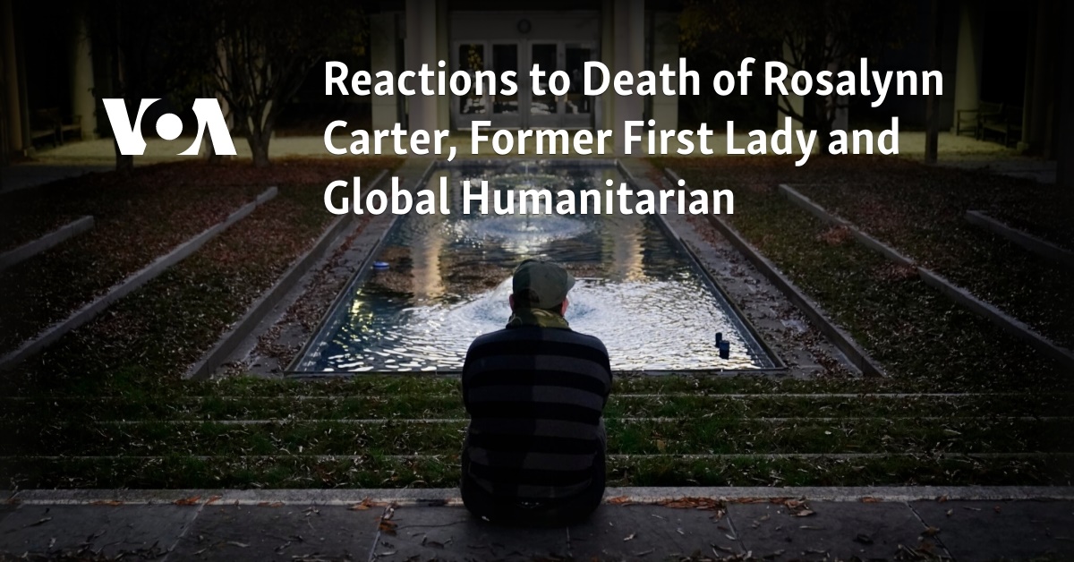 Reactions to Death of Rosalynn Carter, Former First Lady and Global ...
