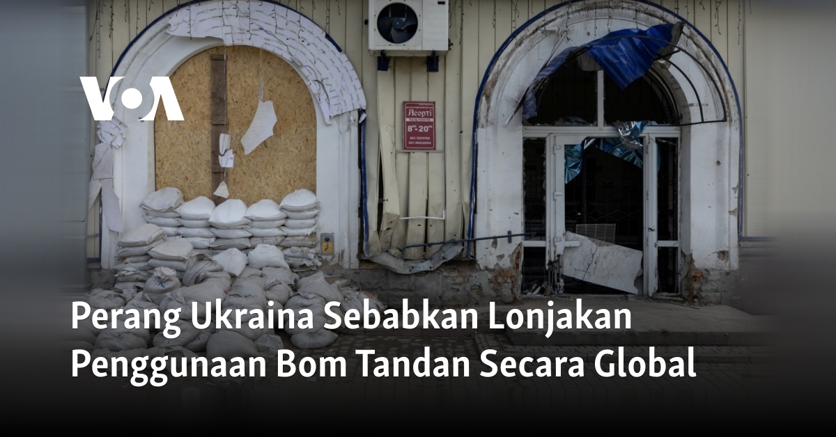 Perang Ukraina Sebabkan Lonjakan Penggunaan Bom Tandan Secara Global