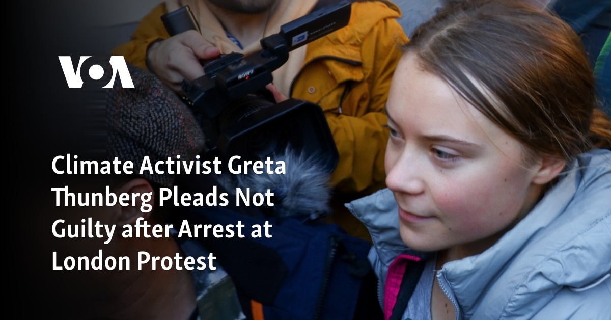 Climate Activist Greta Thunberg Pleads Not Guilty After Arrest At