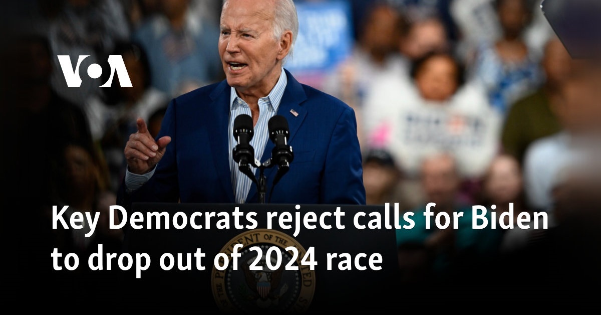 Key Democrats reject calls for Biden to drop out of 2024 race