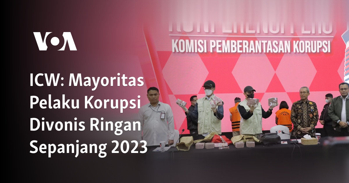 ICW: Mayoritas Pelaku Korupsi Divonis Ringan Sepanjang 2023