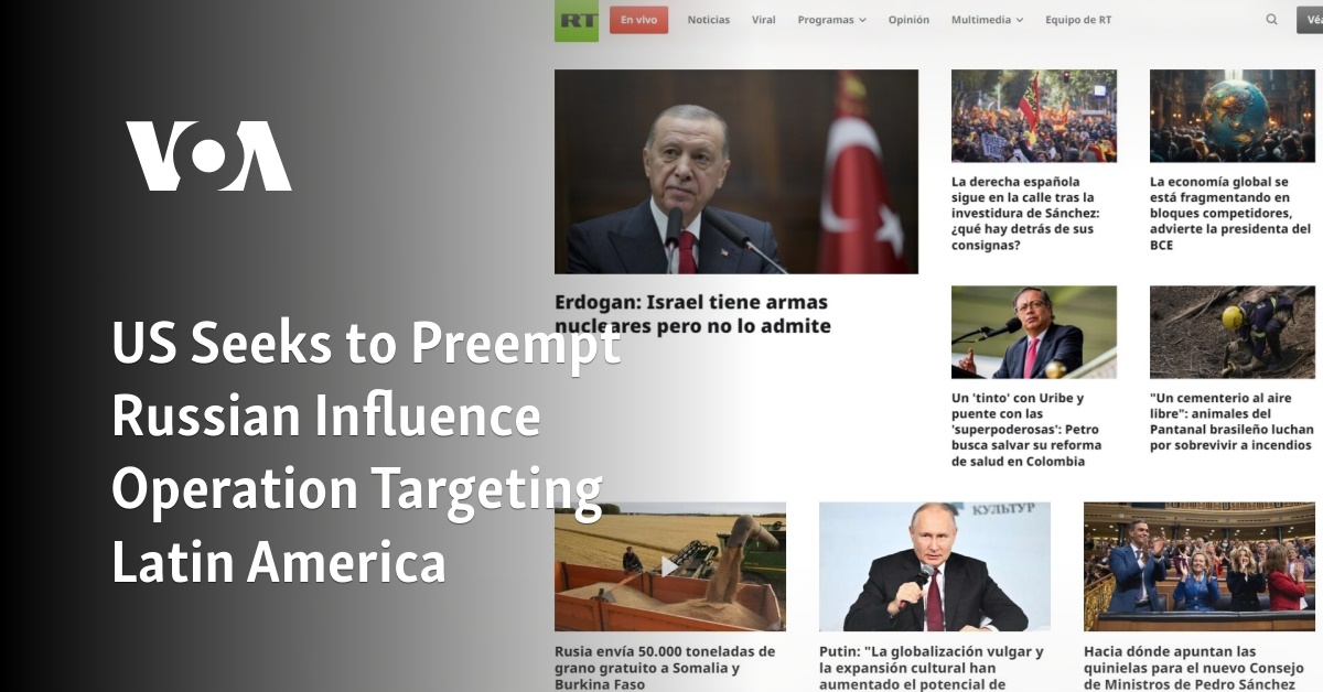 US Seeks to Preempt Russian Influence Operation Targeting Latin America