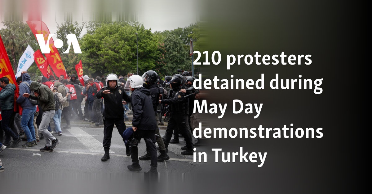 210 protesters detained during May Day demonstrations in Turkey