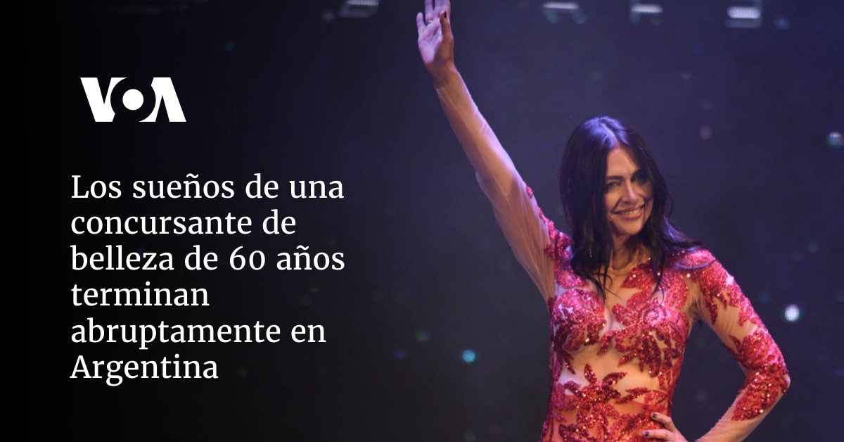 Los sueños de una concursante de belleza de 60 años terminan ...