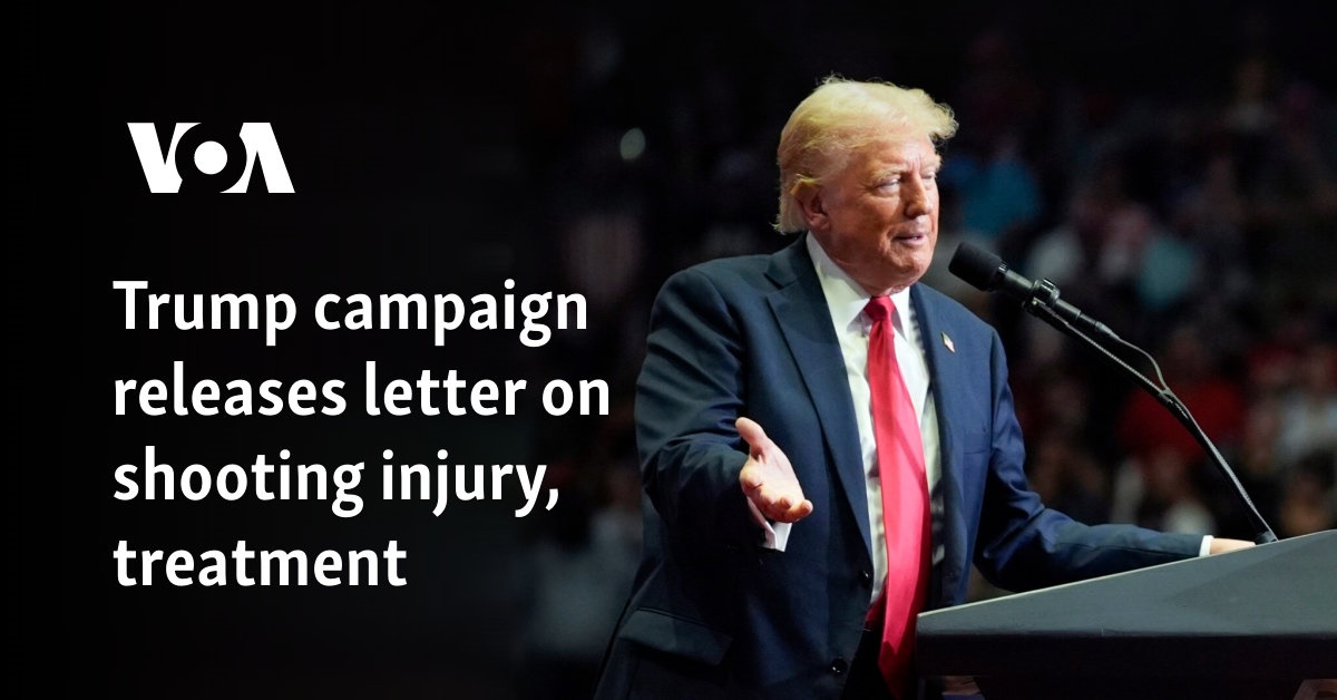 Trump campaign releases letter on shooting injury, treatment