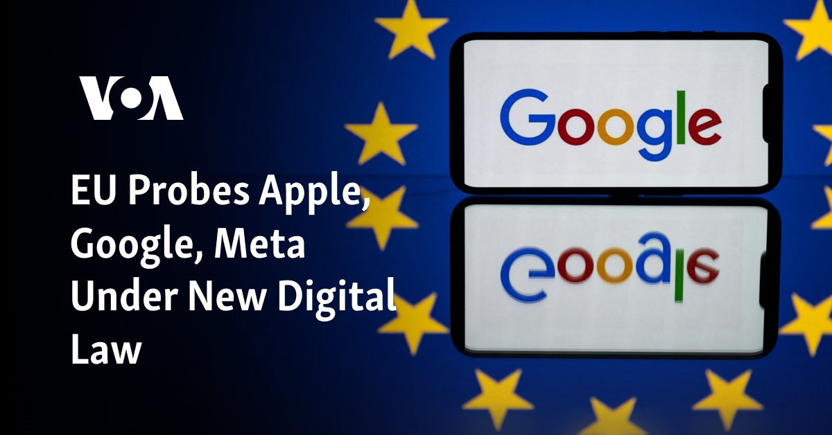 EU Probes Apple, Google, Meta Under New Digital Law