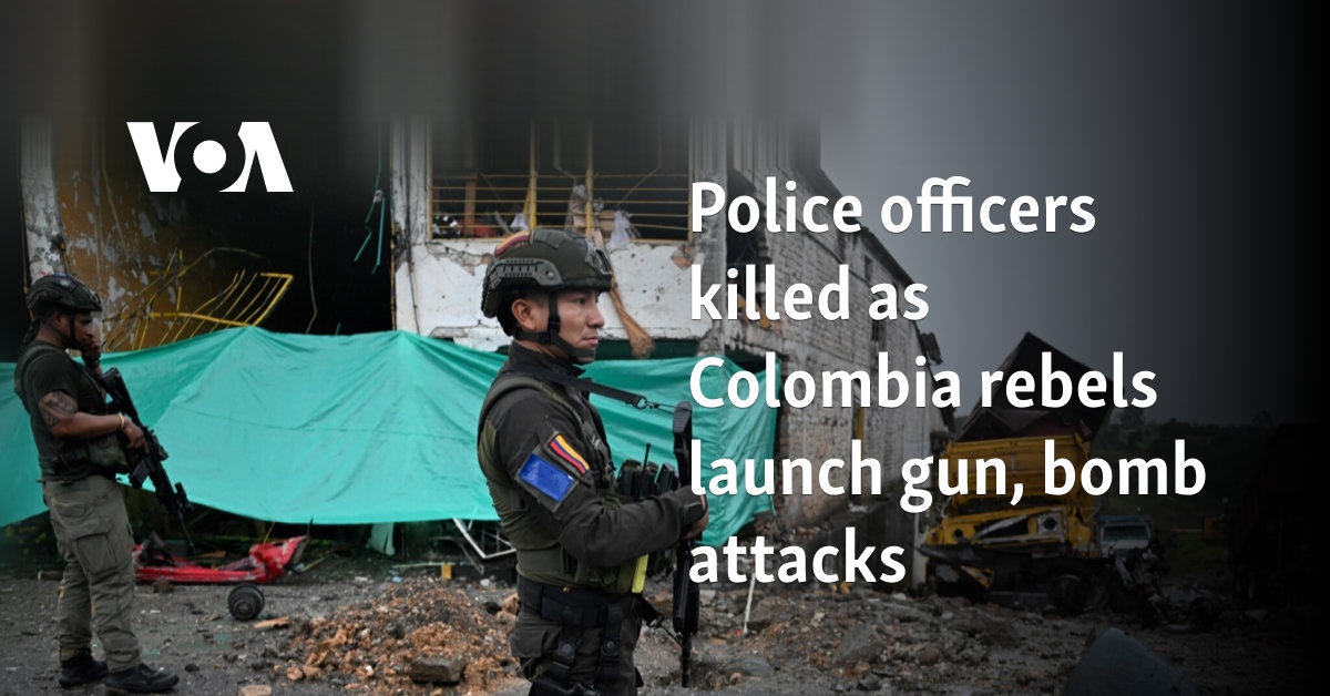 Police officers killed as Colombia rebels launch gun, bomb attacks