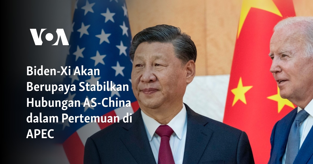 Biden-Xi Akan Berupaya Stabilkan Hubungan AS-China dalam Pertemuan di APEC