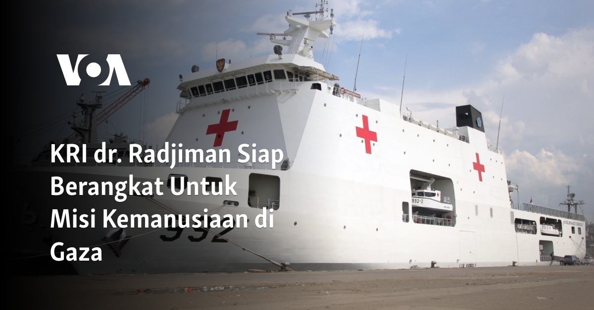 KRI dr. Radjiman Siap Berangkat Untuk Misi Kemanusiaan di Gaza Hari Kamis