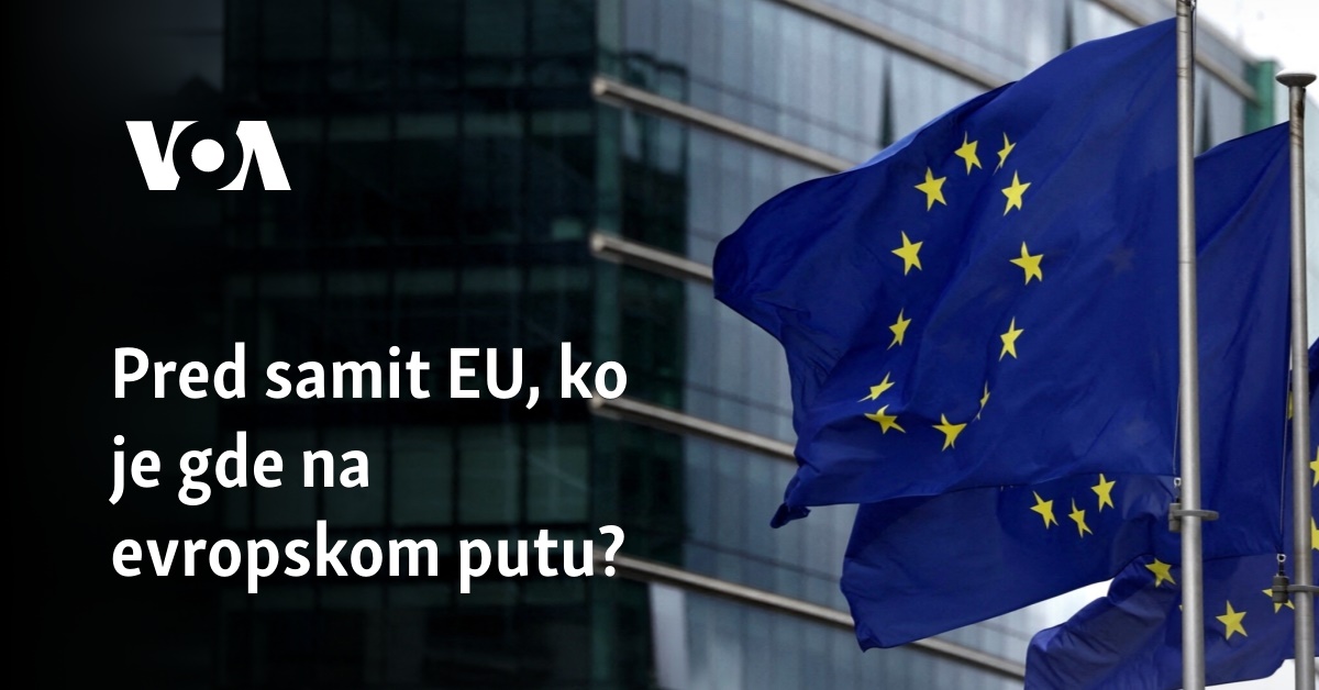 Pred samit EU, ko je gde na evropskom putu?