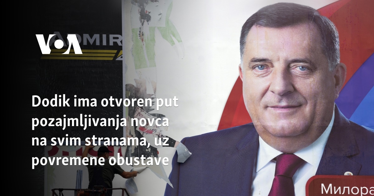 Dodik ima otvoren put pozajmljivanja novca na svim stranama, uz ...