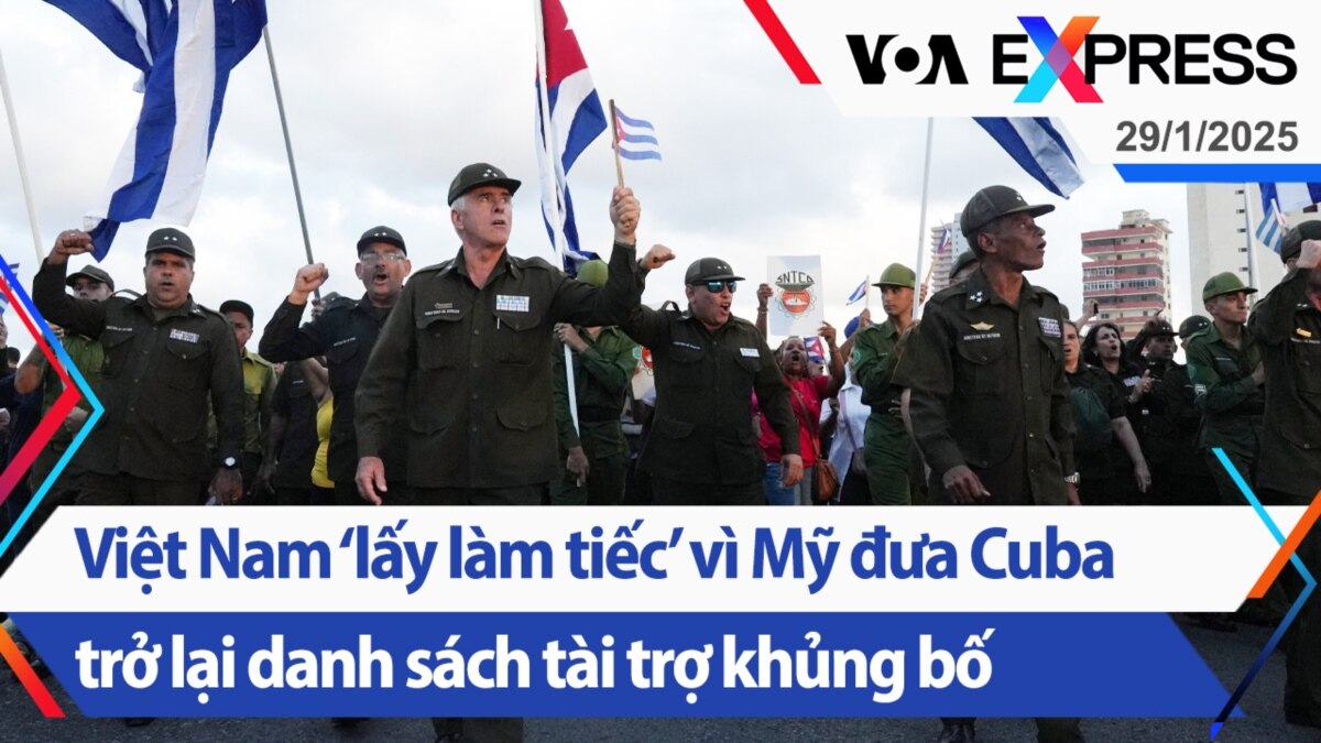 Việt Nam ‘lấy làm tiếc’ vì Mỹ đưa Cuba trở lại danh sách tài trợ khủng ...
