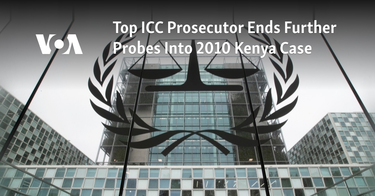 Top ICC Prosecutor Ends Further Probes into 2010 Kenya Case