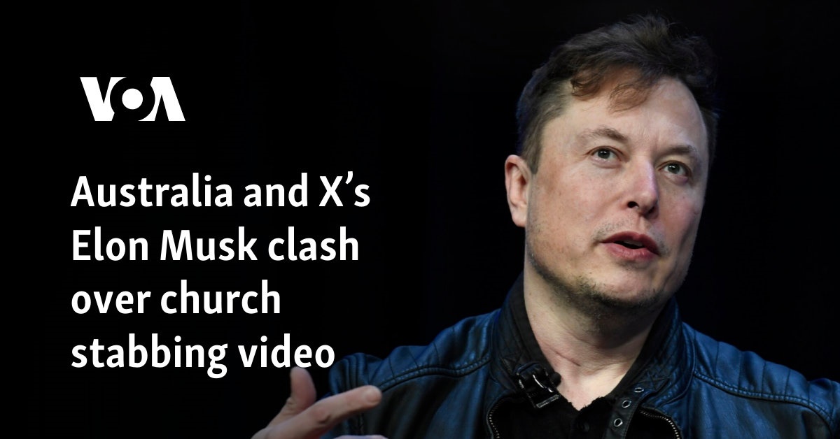 Australia and X’s Elon Musk clash over church stabbing video