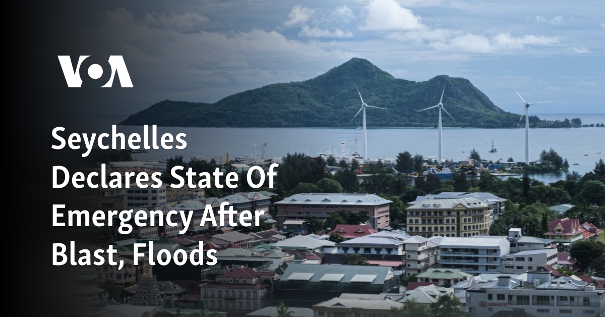 Seychelles Declares State of Emergency After Blast, Floods