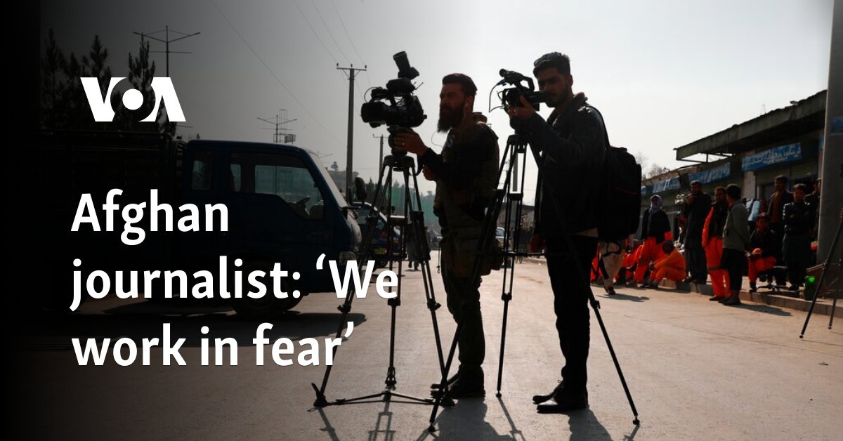 Afghan journalist: 'We work in fear'
